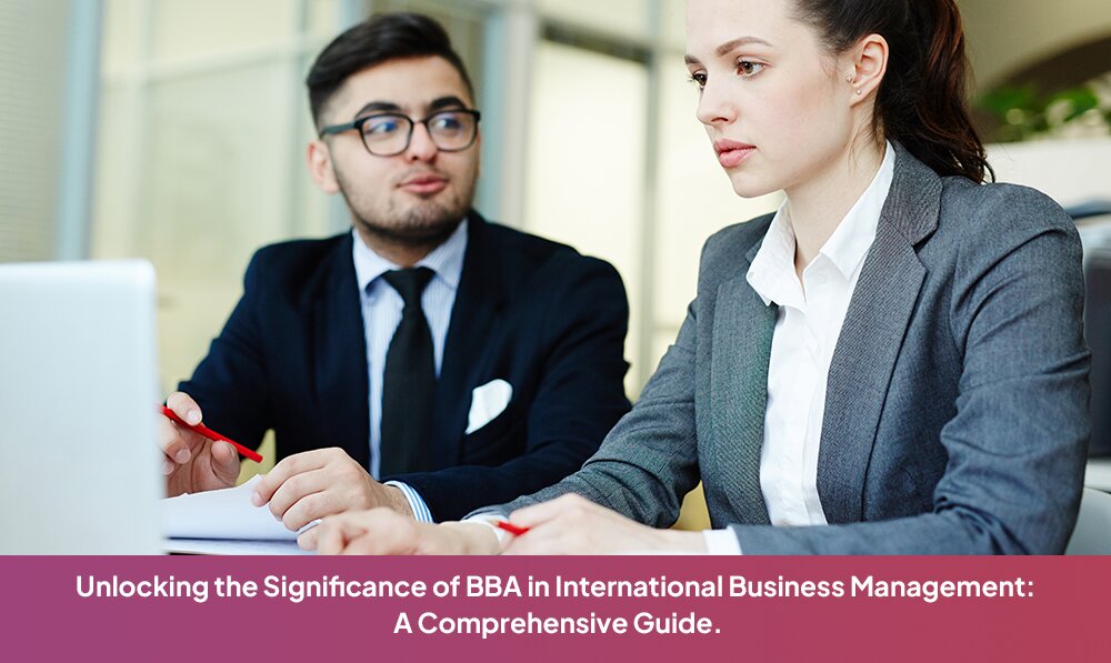 Unlocking the Importance of BBA in International Business Management: A ...
